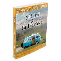 Complete Guide to Van Life & How To Build an Off Grid Adventure Vehicle